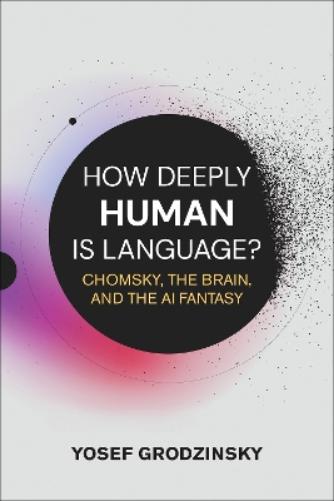 Yosef Grodzinsky How Deeply Human Is Language? – Rarewaves.com