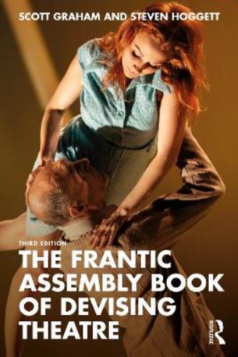 Scott Graham The Frantic Assembly Book of Devising Theatre — Rarewaves.com