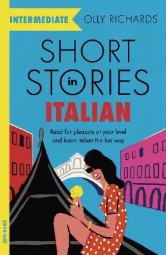 Olly Richards Short Stories in Italian for Intermediate Learners ...