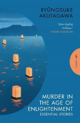 Ryunosuke Akutagawa Murder in the Age of Enlightenment – Rarewaves.com
